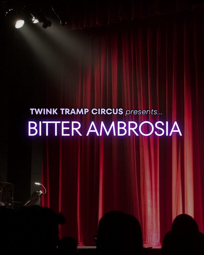 Introducing Bitter Ambrosia - Twink Tramp Circus